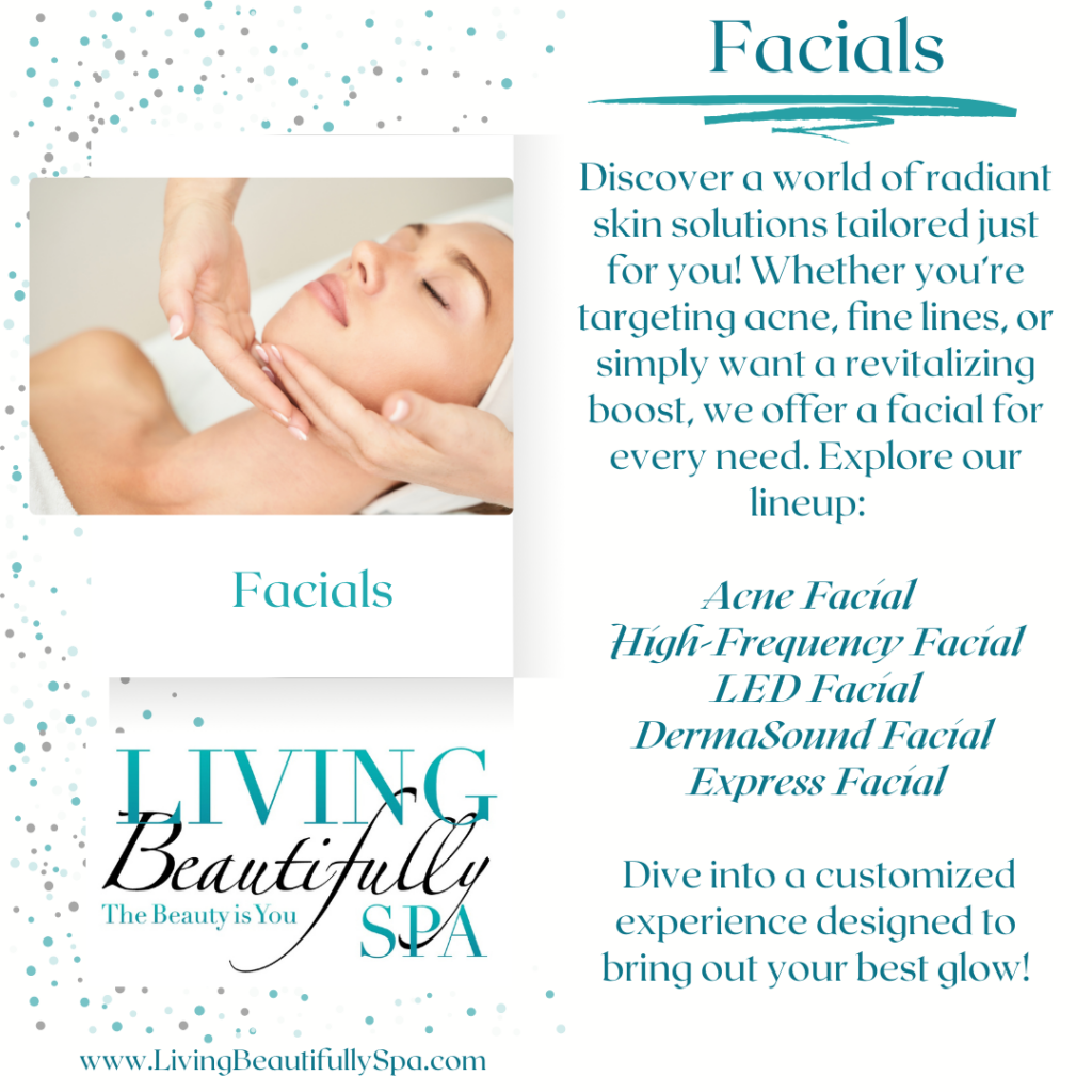 Facials - Living Beautifully Spa